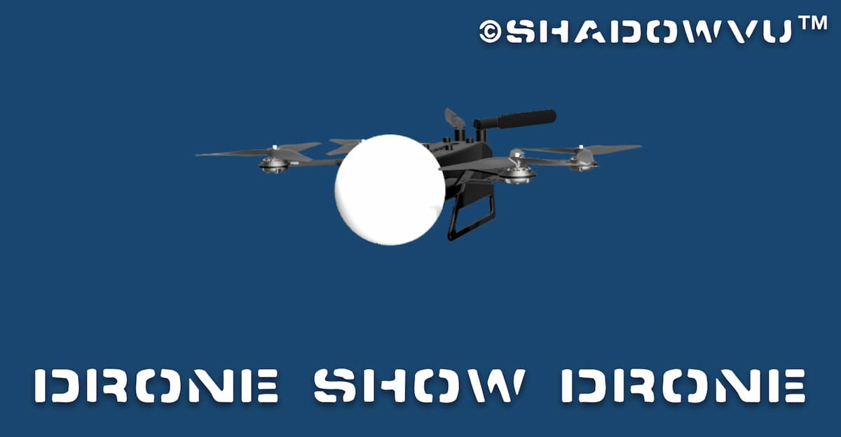A quick peek at the New Drone Show Drone from ShadowVu Ltd… - ShadowVu